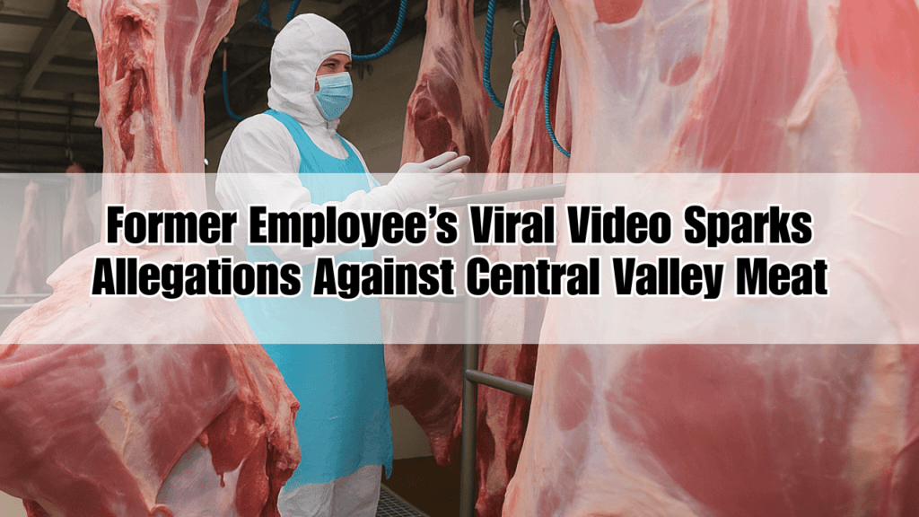 Central Valley Meat Faces Backlash Over Safety Concerns